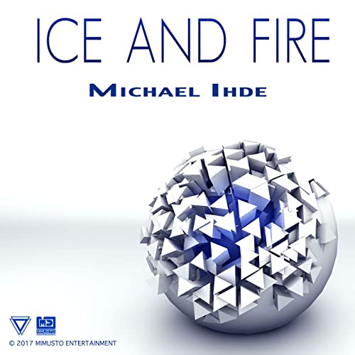 Écouter Ice And Fire par Michael Ihde sur Amazon Music Unlimited