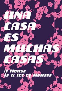 Una Casa Es Muchas Casas/A House Is Many Houses: Aptm 2007 (English and ...