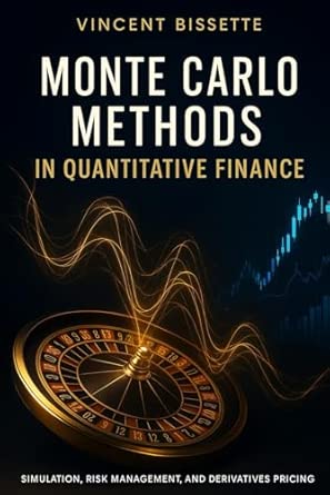 Amazon.com: Monte Carlo Methods in Quantitative Finance: Simulation, Risk Management, and ...
