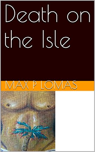 Death on the Isle eBook : Lomas, Max P, Spence, Peter: Amazon.ca: Books