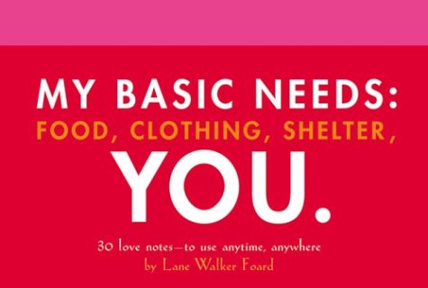 My Basic Needs: Food, Clothing, Shelter, You: 30 Love Notes to use ...