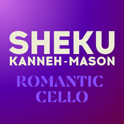 Play Romantic Cello by Sheku Kanneh-Mason on Amazon Music