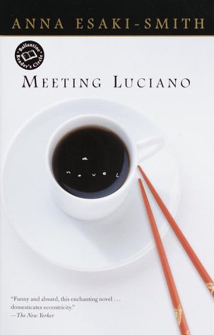 Meeting Luciano (Ballantine Readers Circle): Esaki-Smith, Anna: Amazon ...