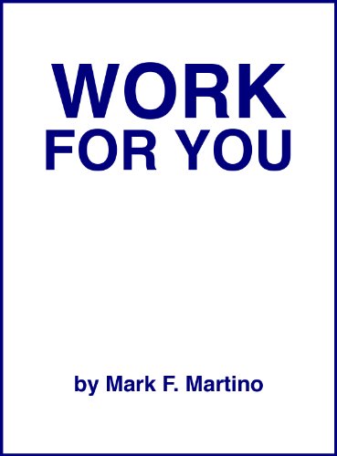 Amazon.com: Work For You eBook : Martino, Mark F., Cullen, Colleen ...