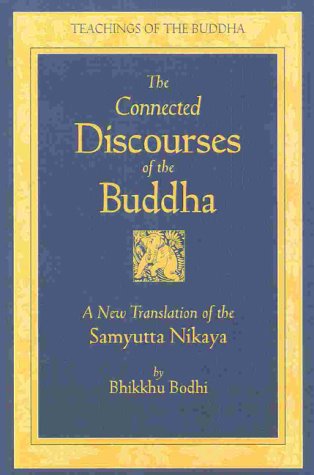 The Connected Discourses of the Buddha: A New Translation of the ...