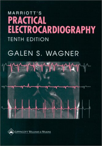 Marriott's Practical Electrocardiography: Galen S. Wagner, Henry J. L ...