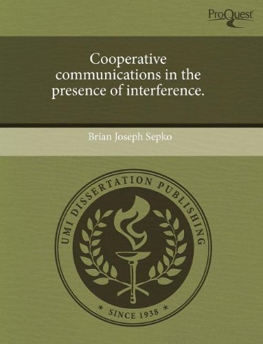 Buy Cooperative Communications in the Presence of Interference Book ...