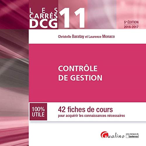CARRÉS DCG 11 - CONTRÔLE DE GESTION - 5ÈME ÉDITION: 42 FICHES DE COURS ...