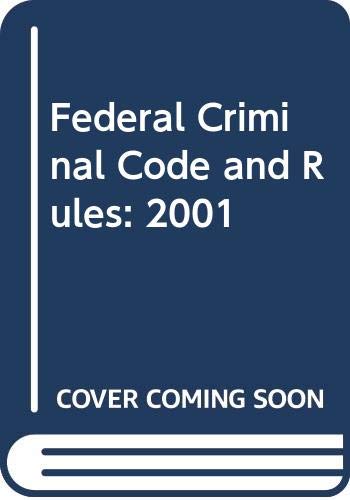 Federal Criminal Code and Rules: 2001: unknown author: 9780314250834 ...