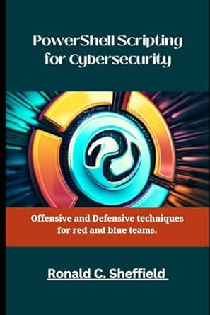 Amazon.com: Powershell Scripting For Cybersecurity: Offensive and ...
