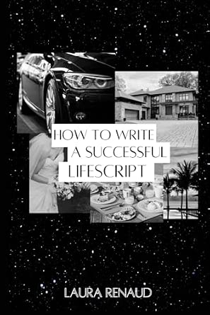 How to Write A Successful Lifescript: Renaud, Laura: 9781068924958 ...
