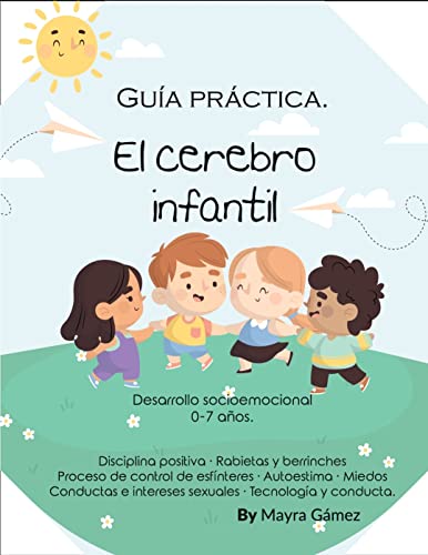 Guía practica "El Cerebro Infantil" de los 0 a los 7 años eBook : Gámez ...
