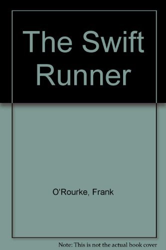 The Swift Runner: Frank O'Rourke: 9780397006144: Amazon.com: Books