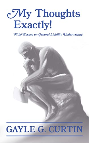 Amazon.com: My Thoughts Exactly!: Pithy Essays on General Liability ...