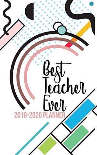 Best Teacher Ever - A 2019-2020 Planner: Teacher Appreciation Planner ...