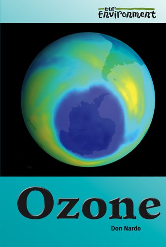 Ozone (Our Environment): Nardo, Don: 9780737726305: Amazon.com: Books