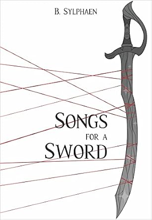 Amazon.com: Songs for a Sword eBook : Sylphaen, B., Wong, Night: Kindle ...