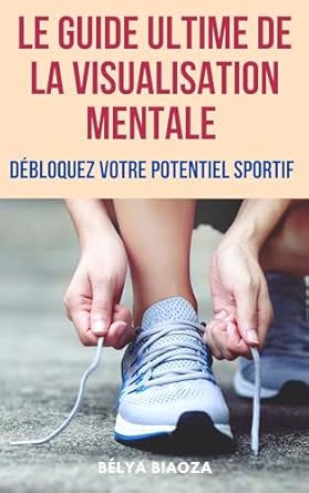 Amazon.co.jp: Le guide ultime de la visualisation mentale : Débloquez ...