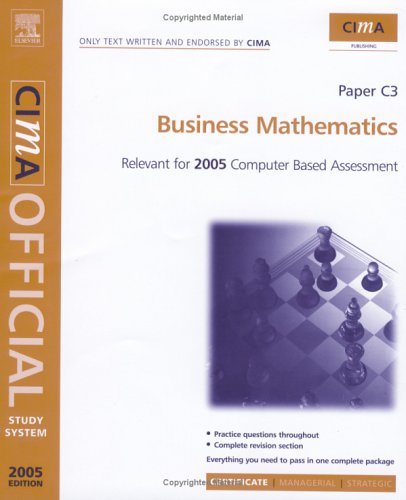 Business Mathematics: For 2005 Exams (Cima Study Systems Certificate ...