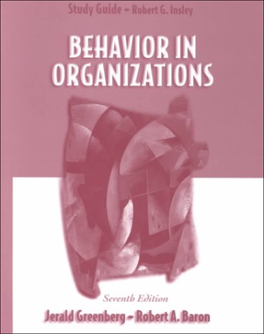 Behavior in Organizations (Study Guide): Greenberg, Jerald ...