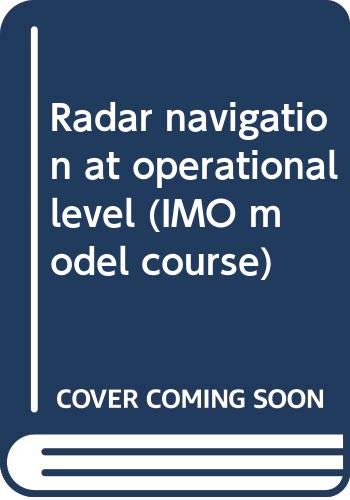 Buy Radar navigation at operational level: 1.07 (IMO model course, 1.07 ...