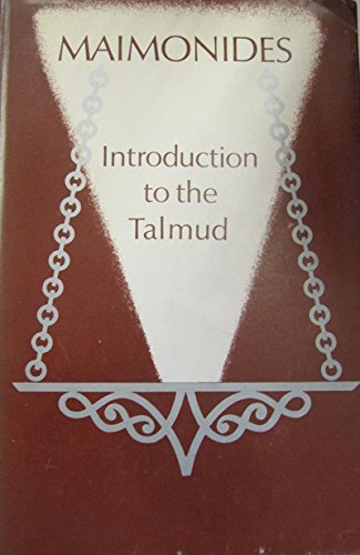 Maimonides' Introduction to the Talmud: A translation of the Rambam's ...