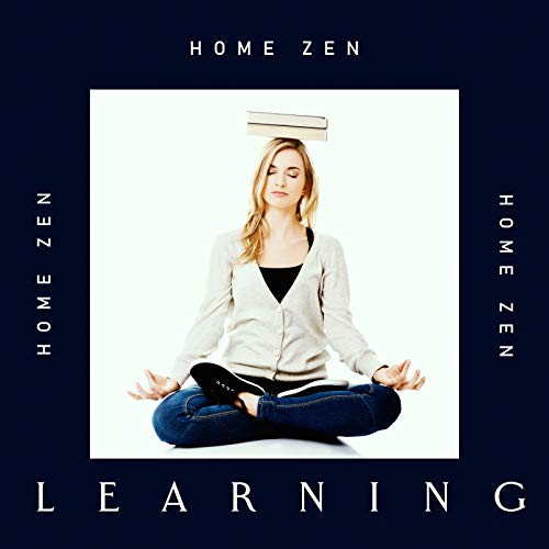 Play Home Zen Learning – Better Memory, Inner Focus, Learning and ...