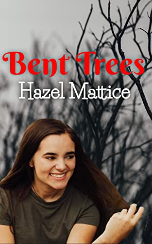 Bent Trees eBook : Mattice, Hazel: Amazon.ca: Books