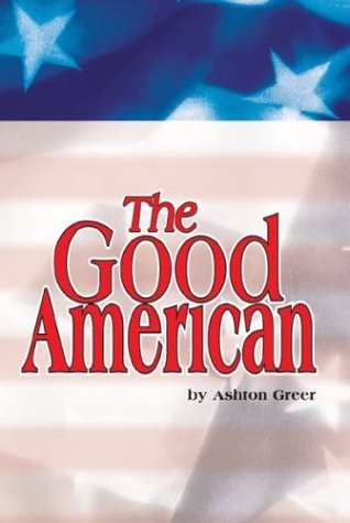 The Good American: Greer, Ashton: 9780967118710: Amazon.com: Books