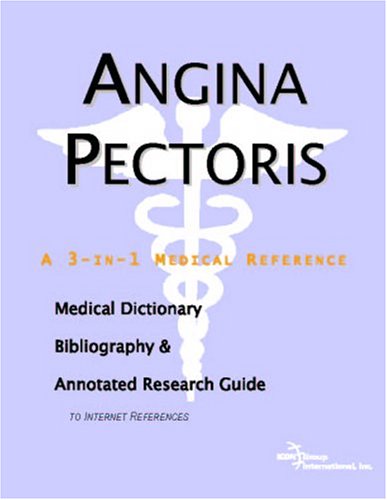 Angina Pectoris - A Medical Dictionary, Bibliography, and Annotated ...