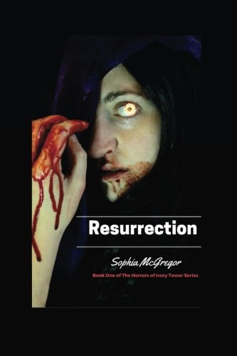 Resurrection: Book one of The Horrors of Ivory Tower Series: McGregor ...
