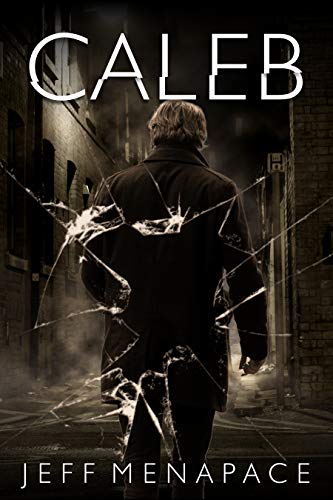 Caleb (Caleb Lambert Thriller Book 1) - Kindle edition by Menapace ...