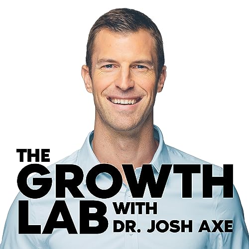 Amazon.com: The Growth Lab with Dr. Josh Axe : Dr. Josh Axe: Audible ...