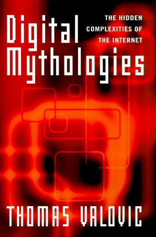 『Digital Mythologies: The Hidden Complexities of the - 読書メーター