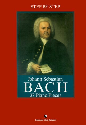 Step by Step: J.S. Bach, 20 Piano Pieces: Johann Sebastian Bach ...