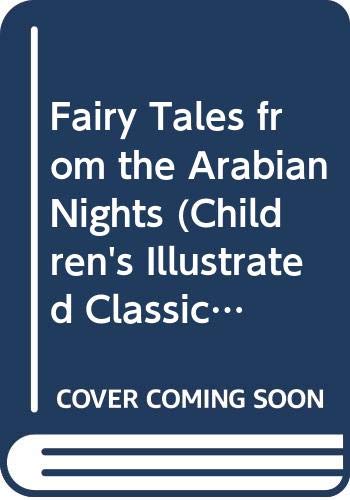 Fairy Tales from the Arabian Nights (Children's Illustrated Classics S ...