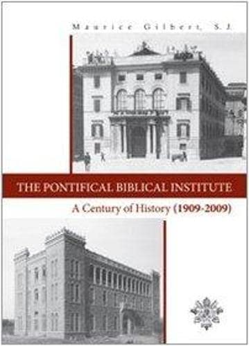 Pontifical Biblical Institute: A Century of History (1909-2009 ...