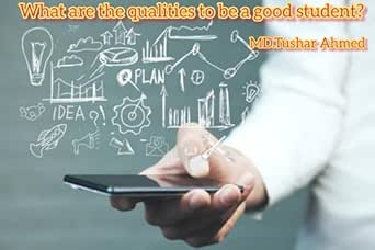 Amazon.com: What are the qualities to be a good student? eBook : AHMED ...
