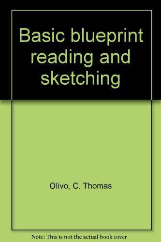 Basic blueprint reading and sketching: Olivo, C. Thomas: 9780442262778 ...