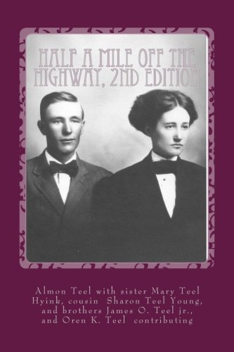 Half a Mile Off the Highway, 2nd Edition: History and Recollections of ...