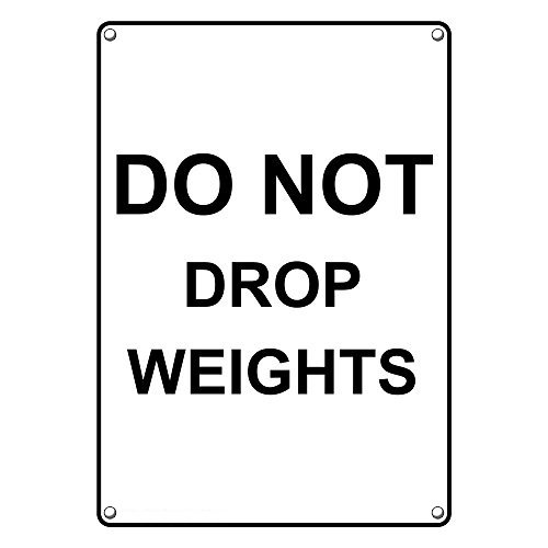 Amazon.com: Weatherproof Plastic Vertical Do Not Drop Weights Sign with ...