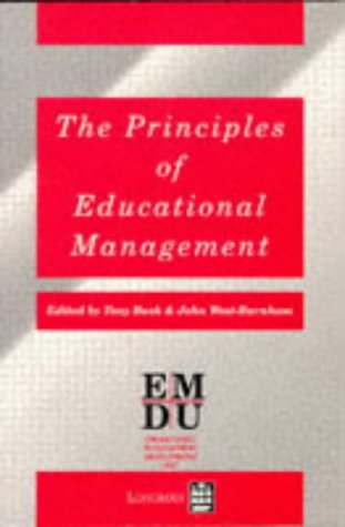 The Principles of Educational Management: T West-Burnham, J Bush ...