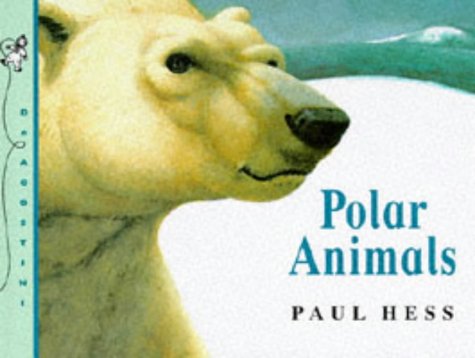 Polar Animals (My First Animal Word Books): Paul Hess: 9781899883066 ...