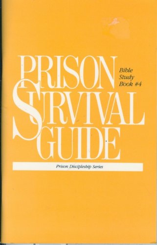 Prison Survival Guide Prison Bible Study Book #4 (Prison Discipleship ...