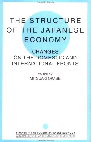 The Structure of the Japanese Economy: Changes on the Domestic and ...