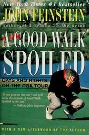 A Good Walk Spoiled: John Feinstein: Amazon.com: Books