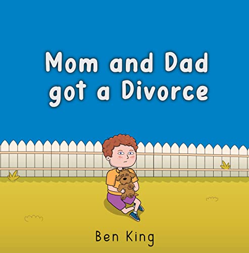 Mom and Dad got a Divorce: A Children's Picture Book to Help Kids Cope ...