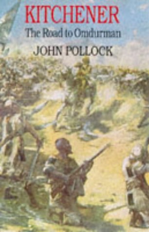 Kitchener: The Road to Omdurman: Pollock, John: 9780094791404: Amazon ...