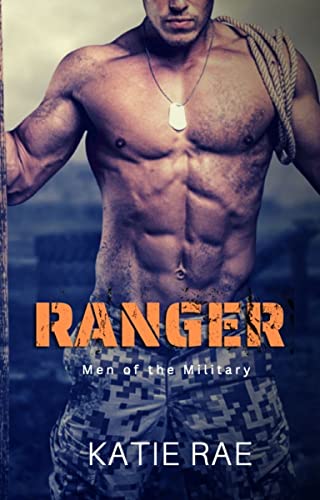 Ranger: Men of the Military Standalone Romance - Kindle edition by Rae ...