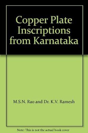 Copper Plate Inscriptions from Karnataka: M.S.N. Rao and Dr. K.V ...